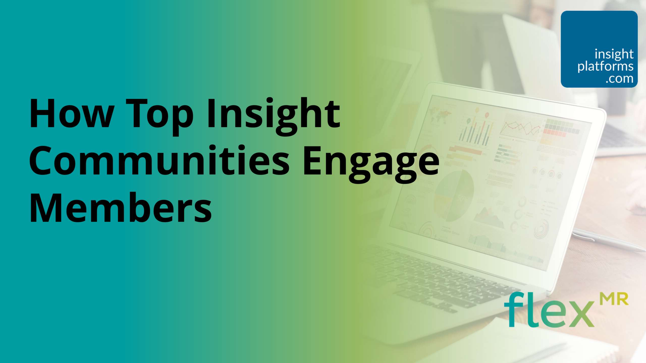 How Top Insight Communities Engage Members - Insight Platforms