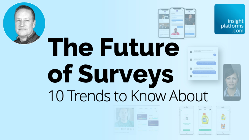 The Future of Surveys: 10 Trends to Know About - Insight Platforms