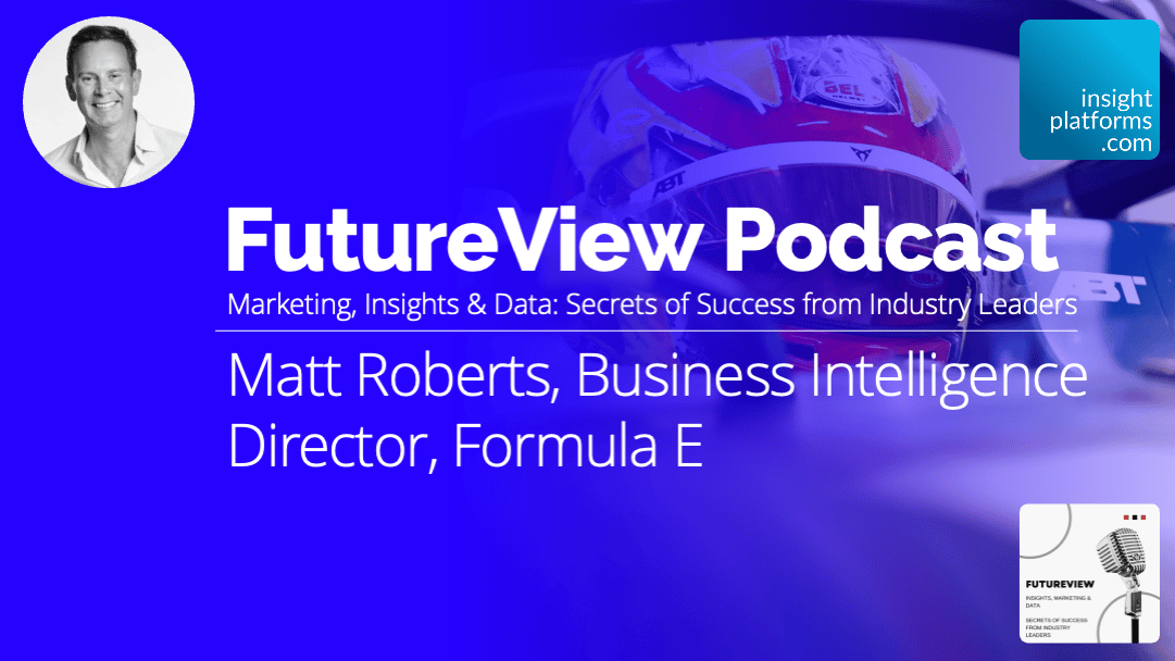 Matt Roberts, Business Intelligence Director, Formula E - Insight Platforms