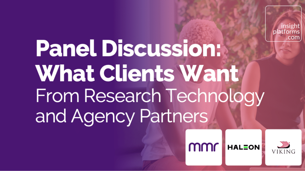 Panel Discussion: What Clients Want From Research Technology and Agency ...