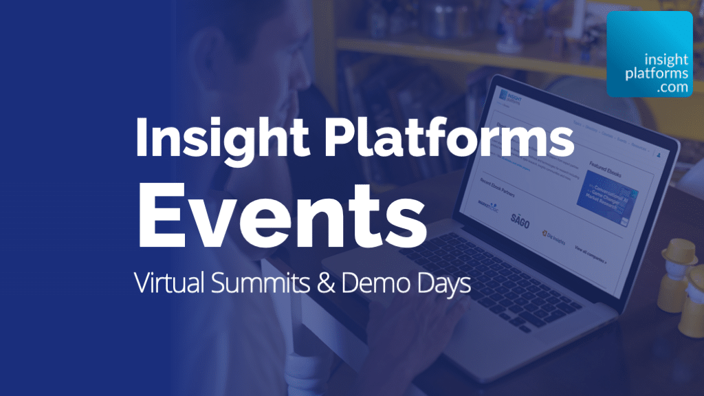 Events & Virtual Summits for Research, CX & Analytics | Insight Platforms