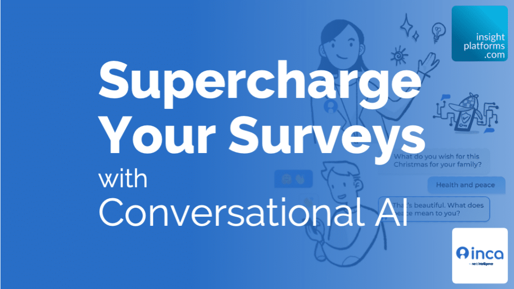 Supercharge Your Surveys with Conversational AI - Insight Platforms