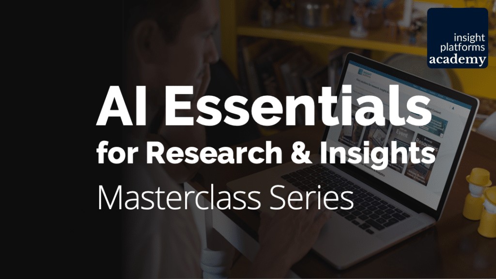 Artificial Intelligence for Research & Insights- Insight Platforms