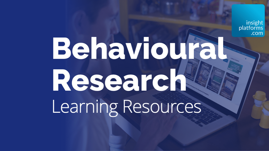 Behavioural Research - Insight Platforms