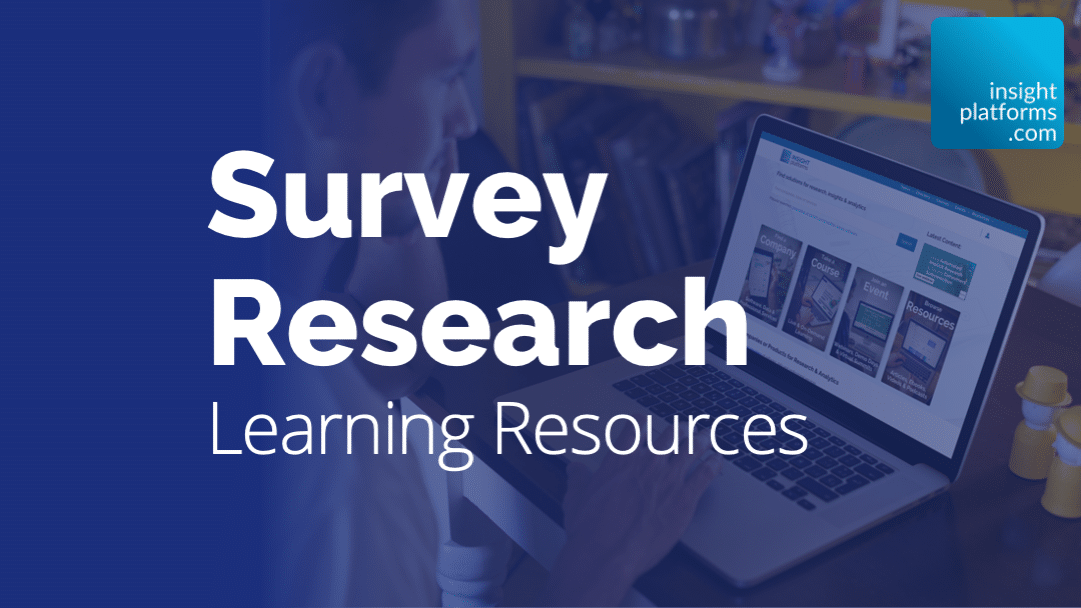 Survey Research Resources - Insight Platforms