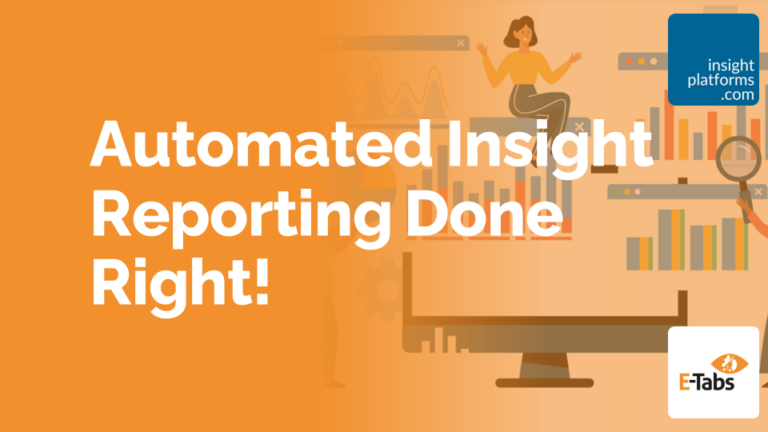 Automated Insight Reporting Done Right! - Insight Platforms