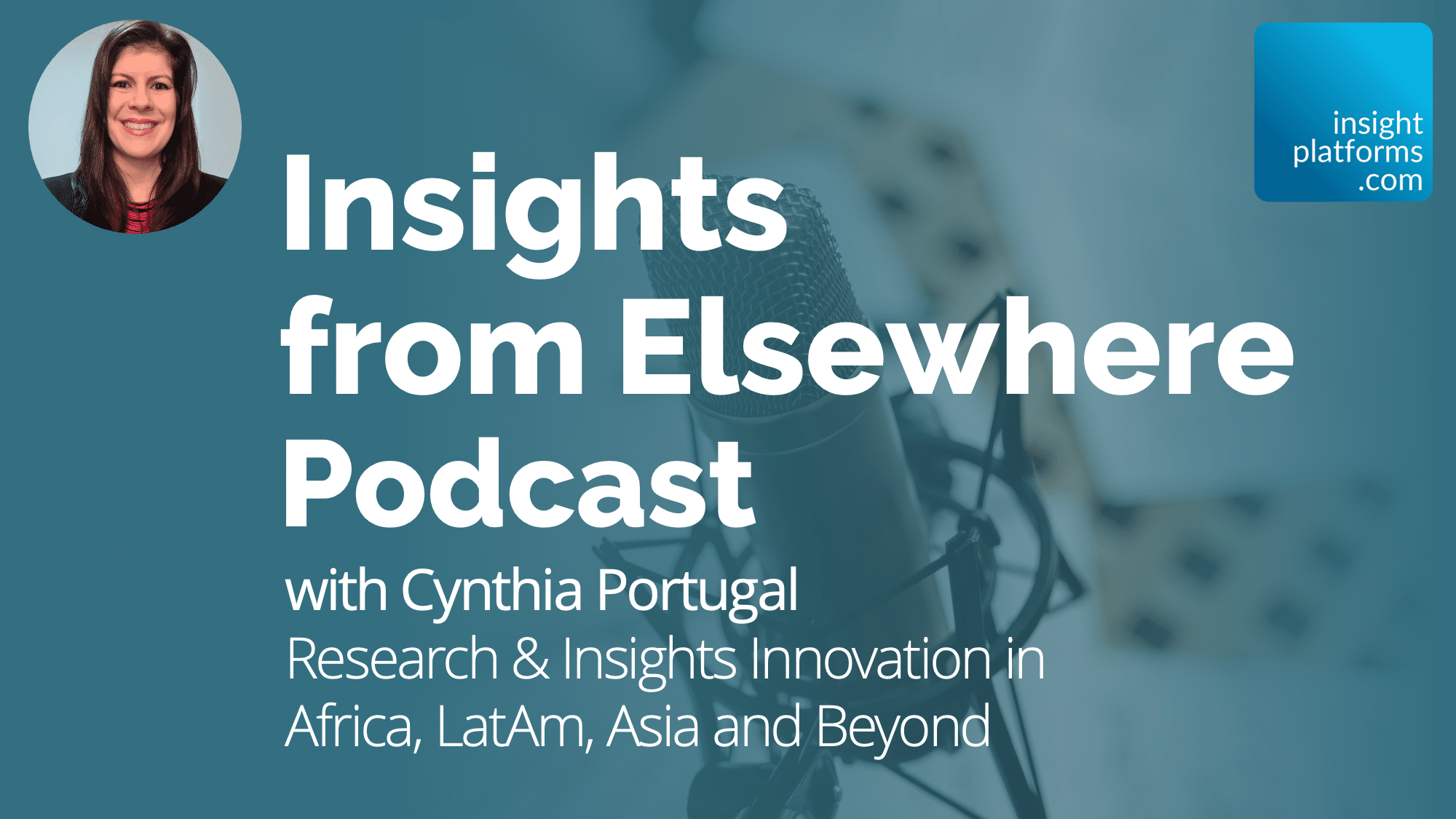 Insights from Elsewhere Podcast - Insight Platforms