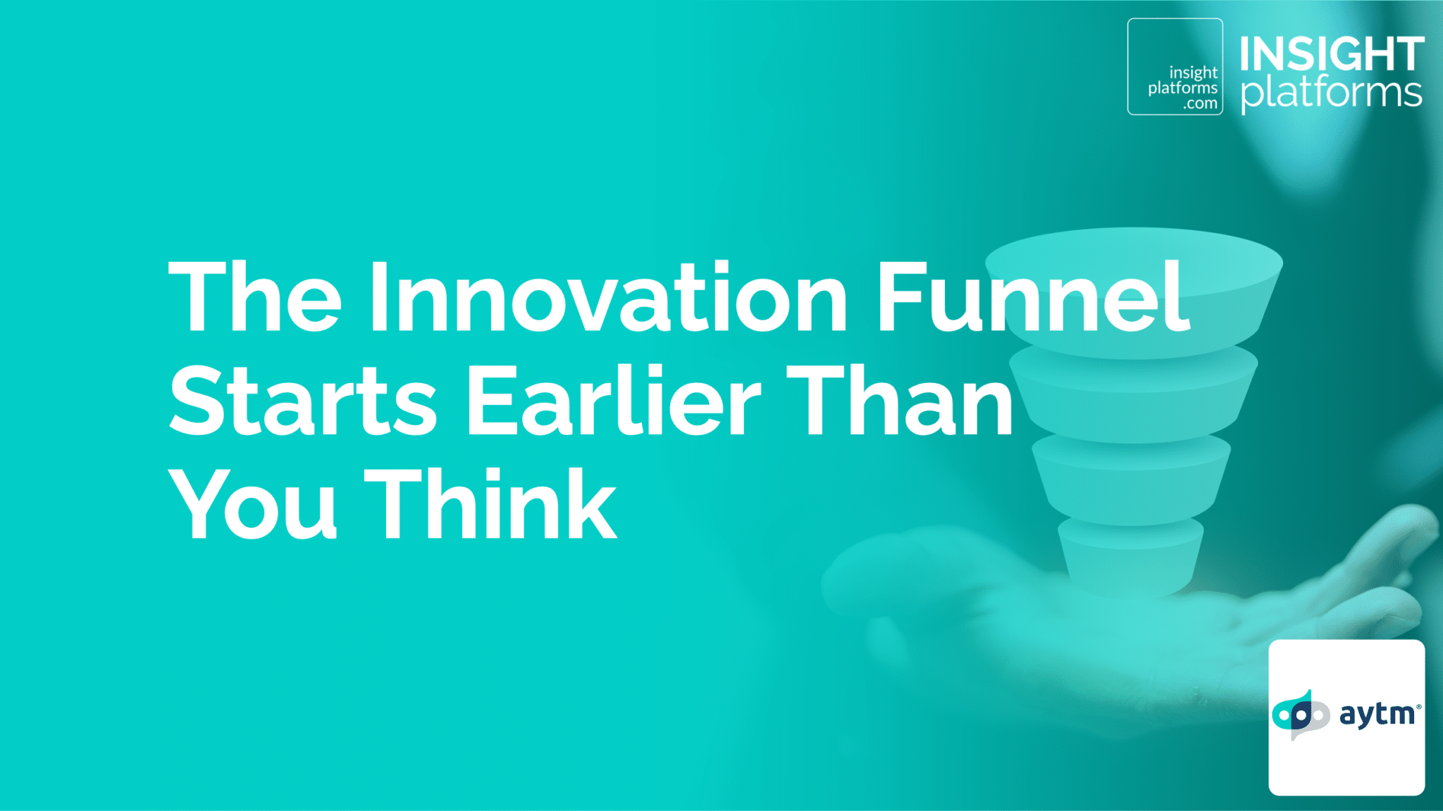 The Innovation Funnel Starts Earlier Than You Think